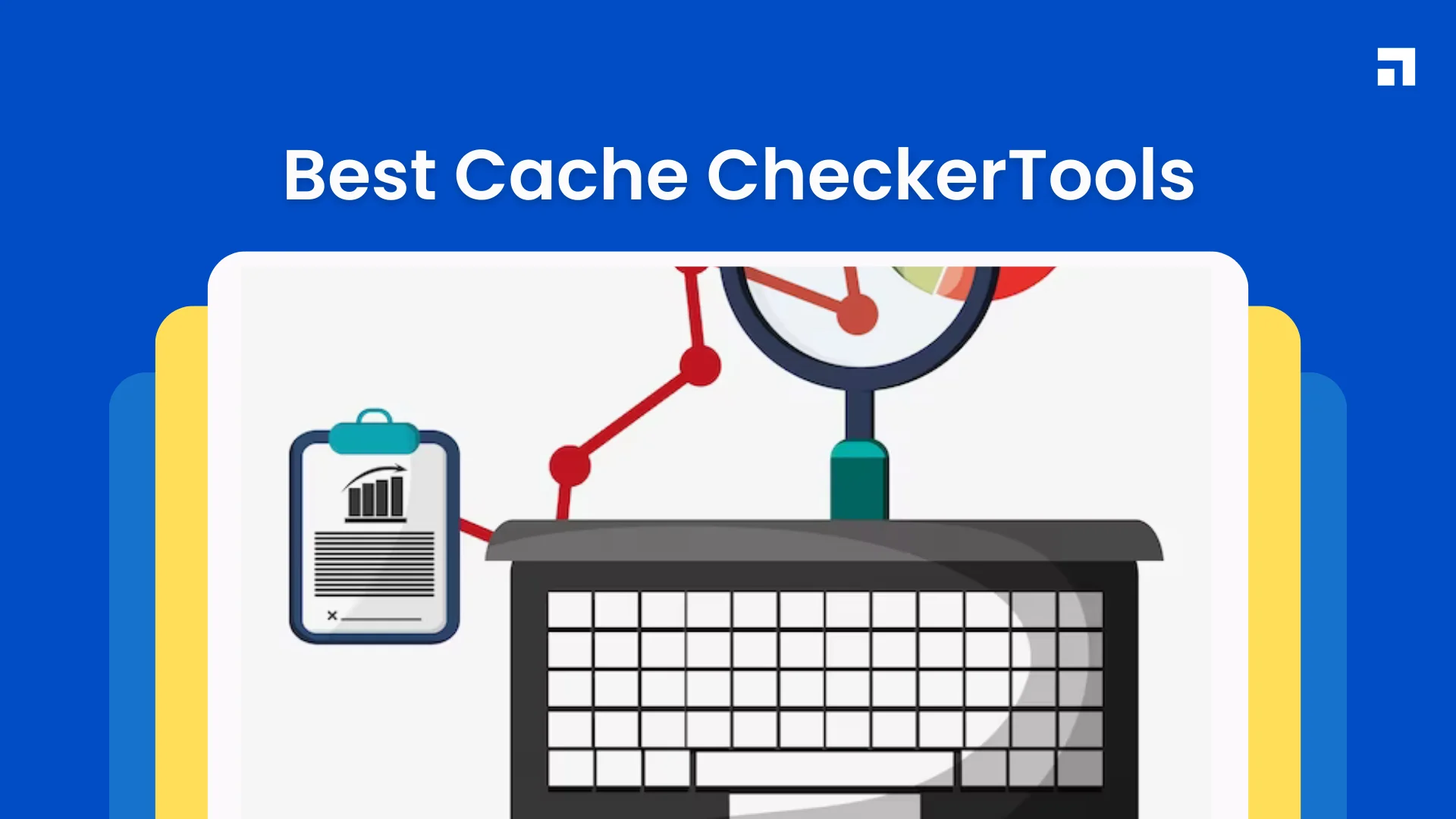 Best Cache Checker: Top Tools and Factors to Consider